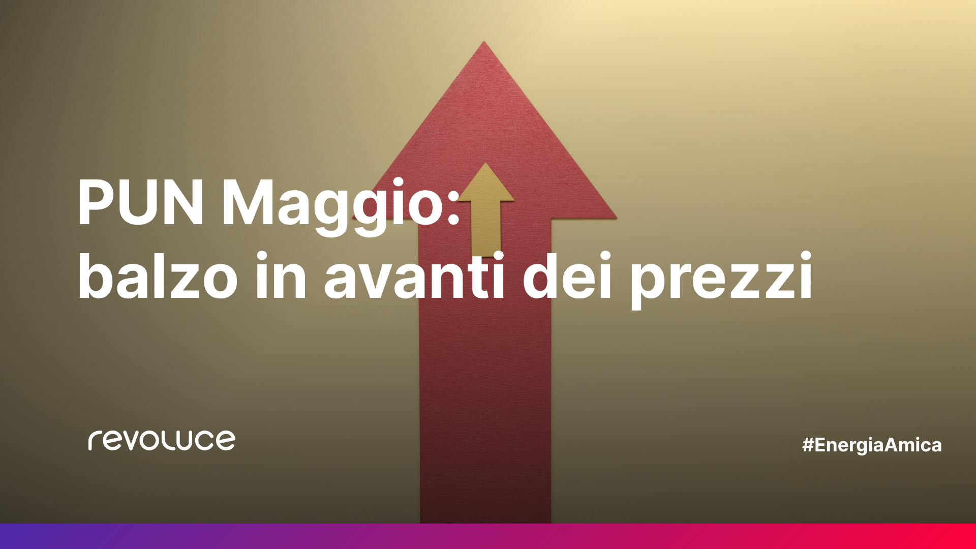 PUN Maggio: balzo in avanti dei prezzi - Revoluce